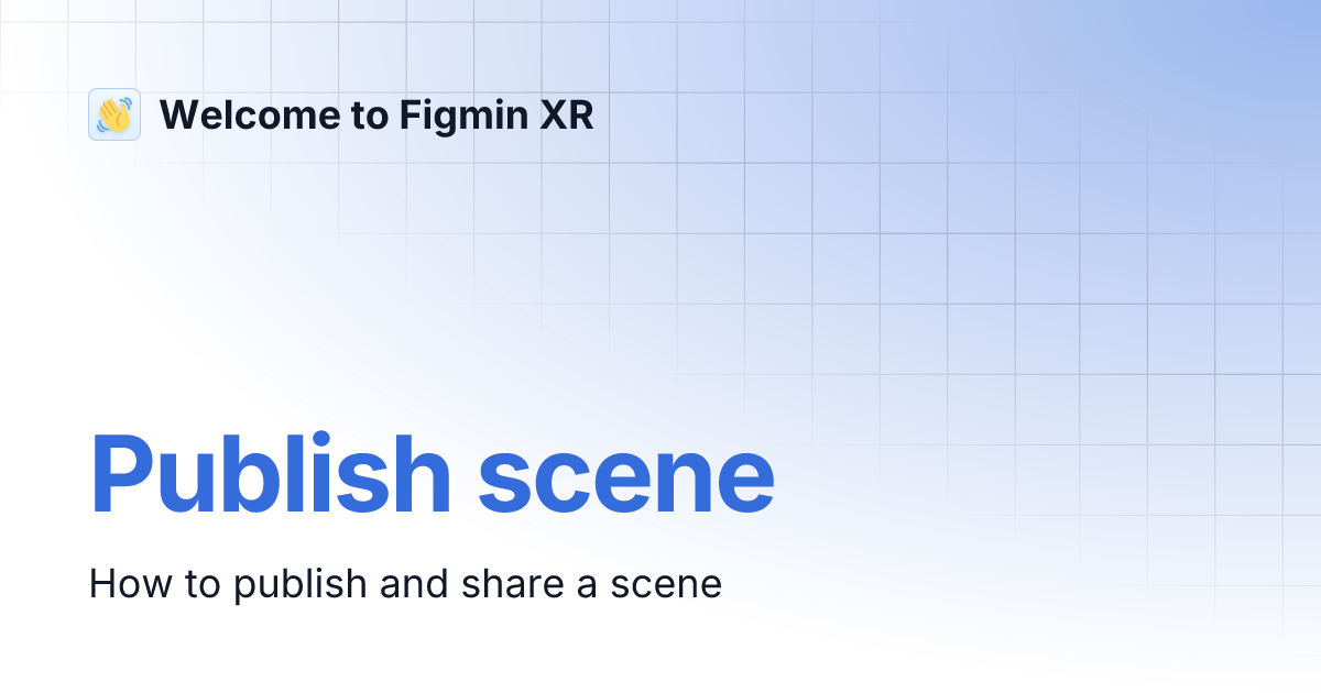 Publish scene | Welcome to Figmin XR